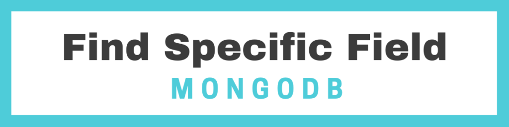 MongoDB where query | Complete tutorial in 2022 - Naiveskill