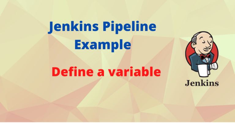 Jenkins pipeline define variable | Complete tutorial with Example [2023] - Naiveskill